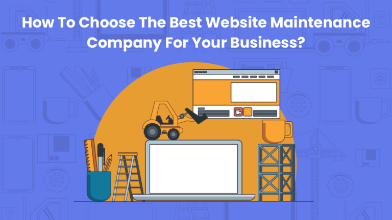 How to Choose the Best Website Maintenance Company